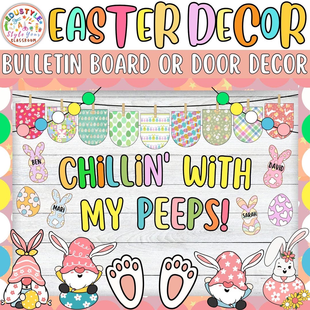 Chillin’ With My Peeps!: Easter Bunny Bulletin Board or Door Decor Kit ...