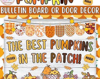 Classroom Door Decor, Best Pumpkins in the Patch, Bulletin Board, Easy ...