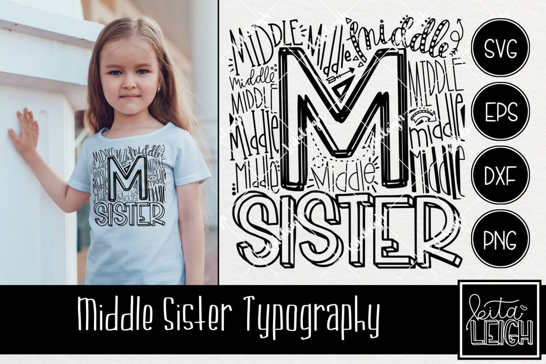 Middle Sister Typography INSTANT DOWNLOAD Dxf, Svg, Eps, Png, for Use ...