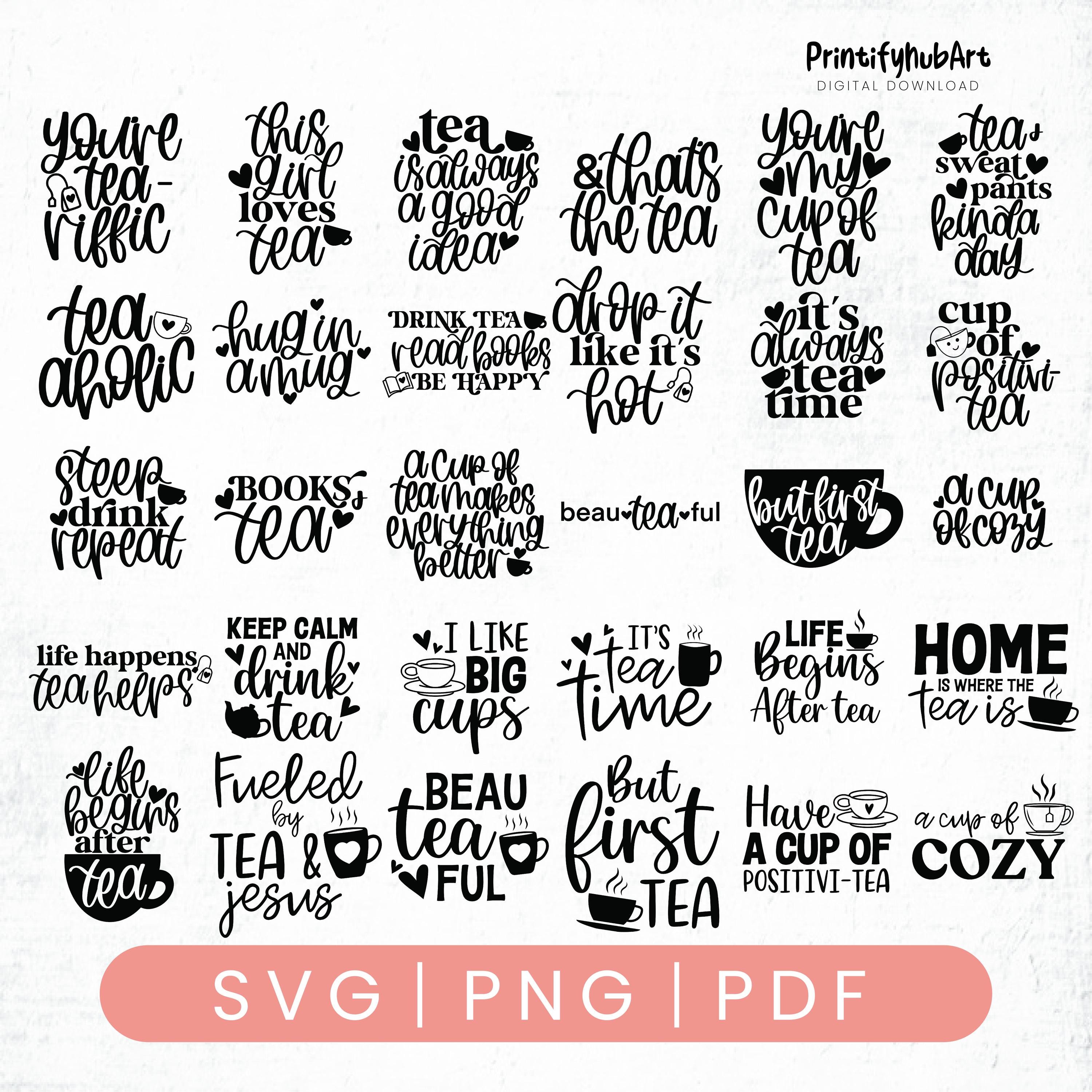 Tea SVG Bundle, Tea Svg, Tea Lover Gift, Funny Tea Svg, Tea Quote Svg ...