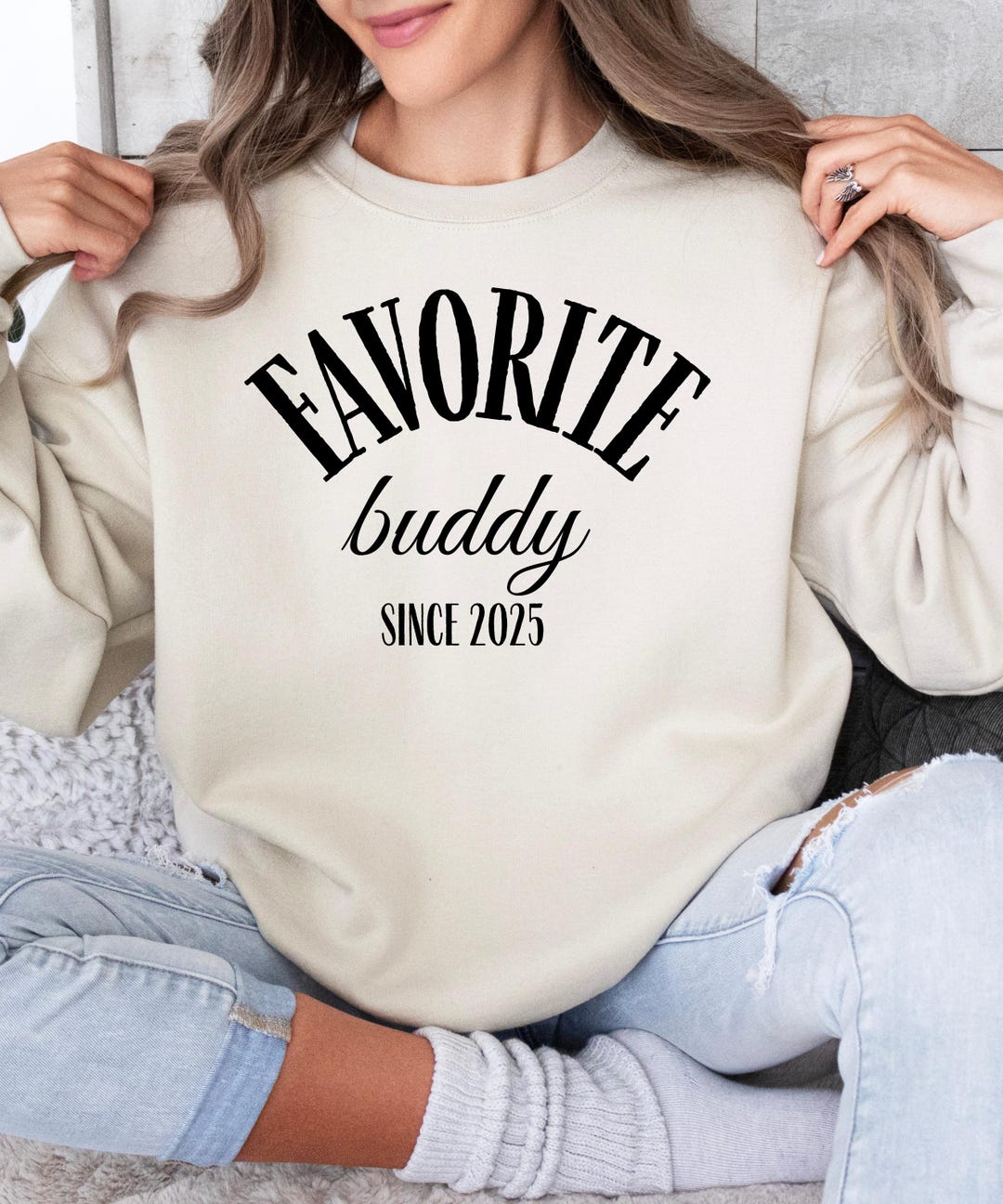 Personalized Favorite Buddy Since Custom Year Sweatshirt Best Friend ...