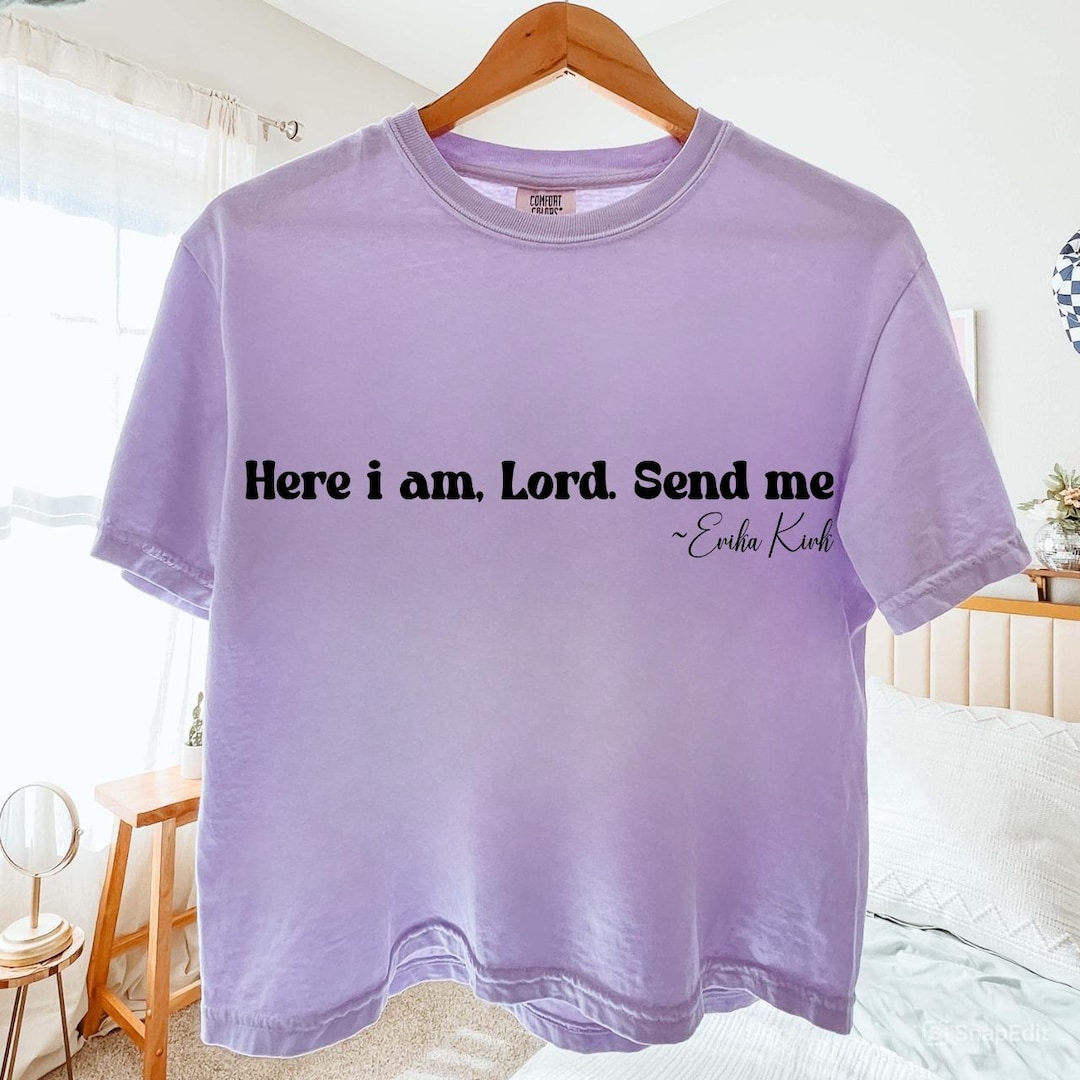 Here I Am Lord Send Me PNG, Erika Kirk Christian Quote Digital Download ...