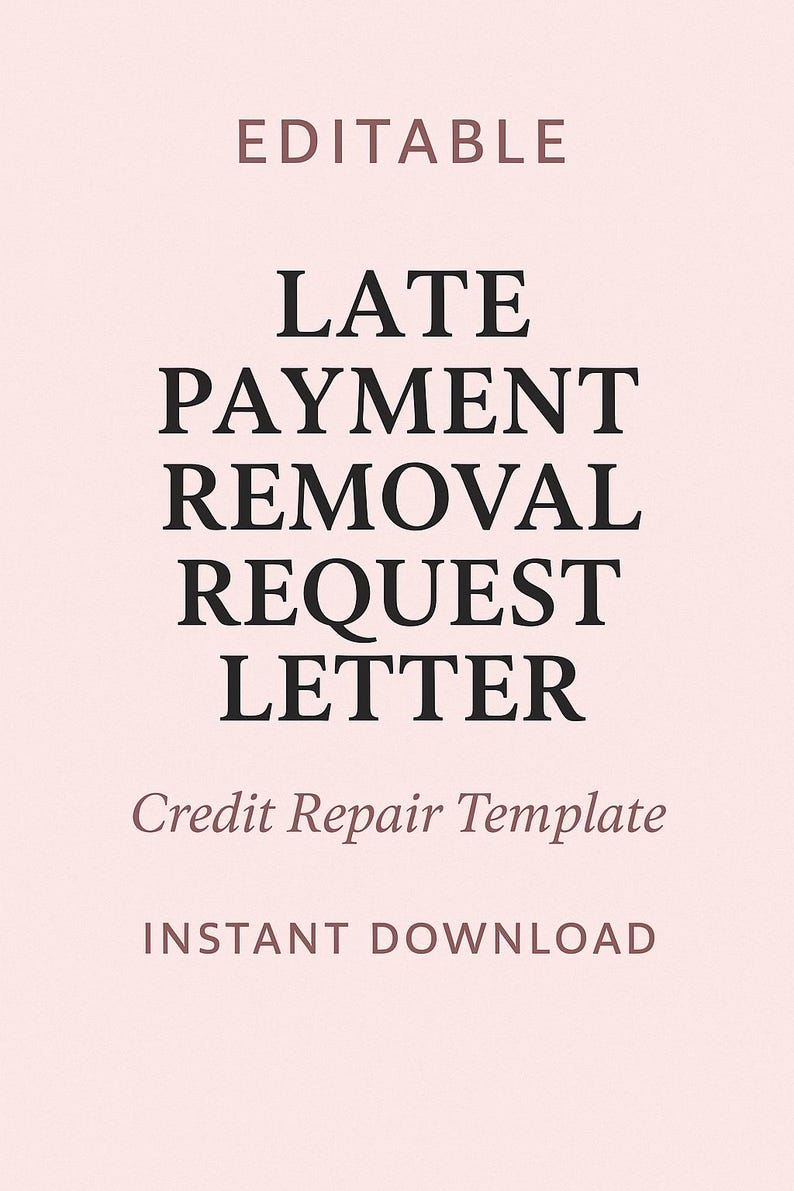 Editable Late Payment Removal Letter | Credit Repair Template ...