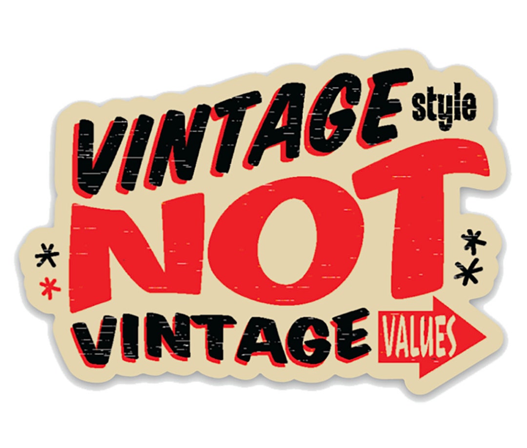 Vintage Style Not Vintage Values Die Cut Sticker - Etsy