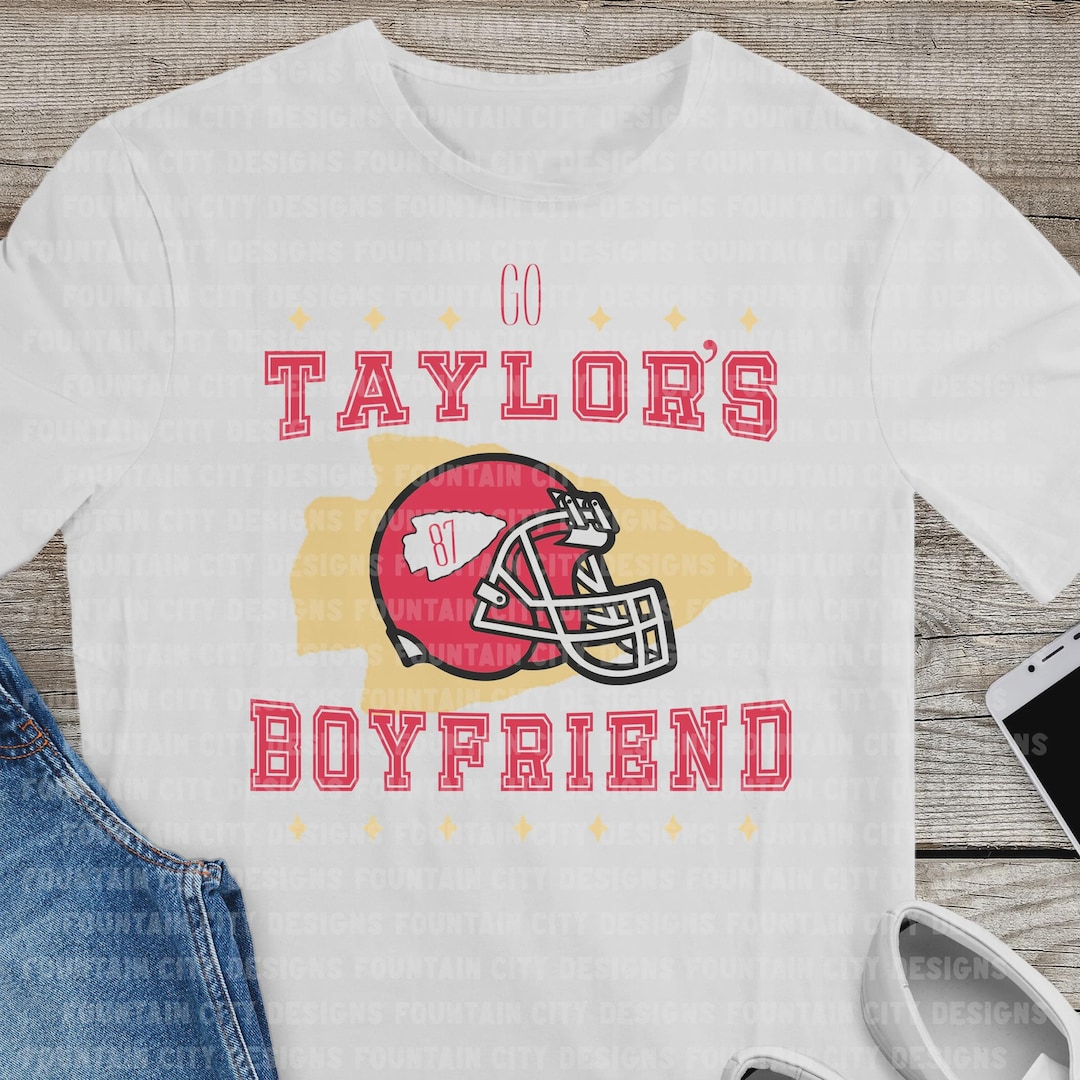 Go Taylor's Boyfriend (digital Download, SVG for Cricut) | Funny KC ...