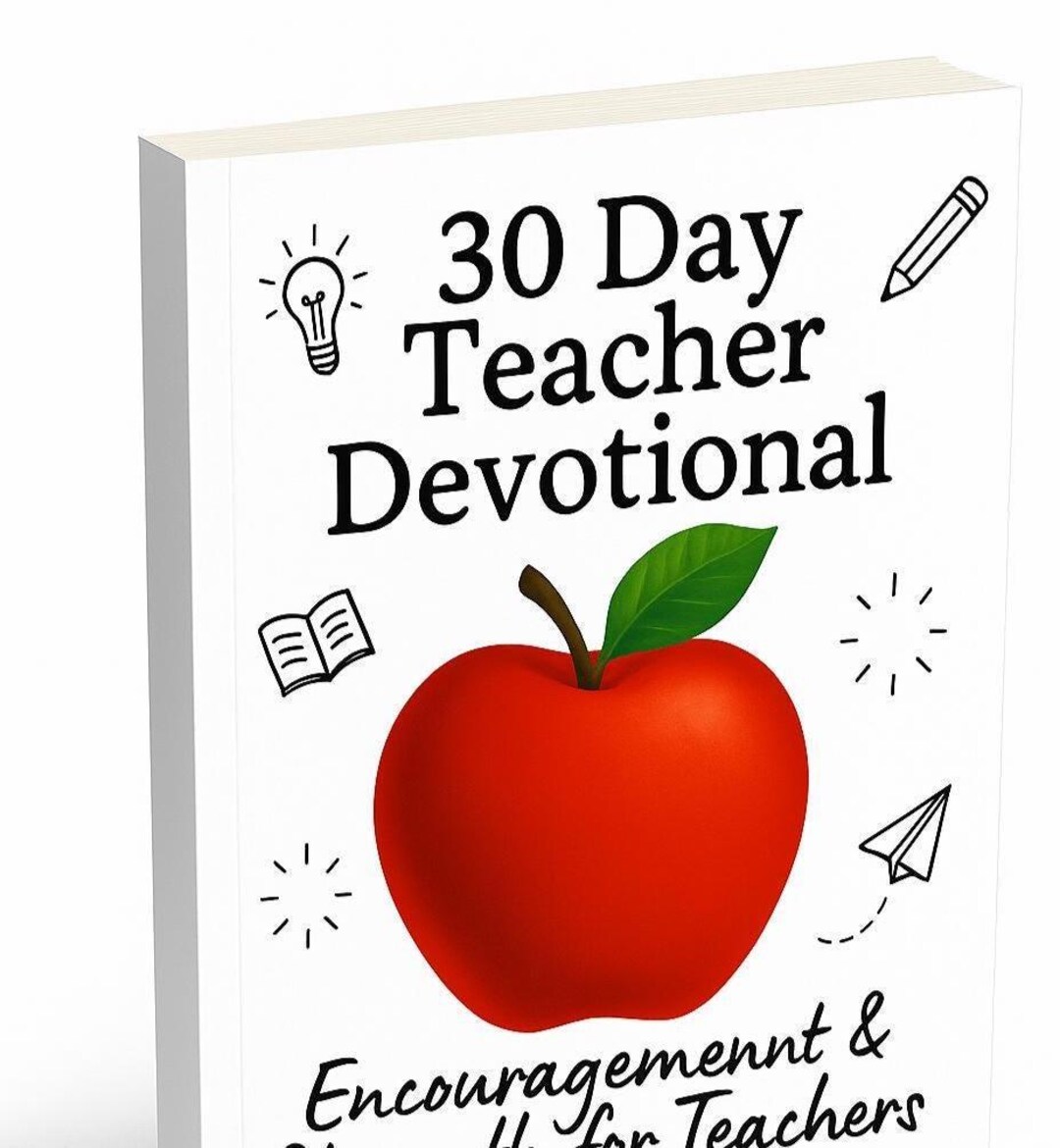 30 Day Teacher Devotional - Encouragement and Strength for Teachers - Etsy