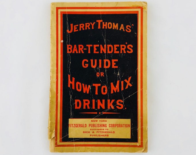Antique 1800s Cocktail Book Jerry Thomas' Bar-tenders Guide or How to Mix All Kinds of Plain and ...