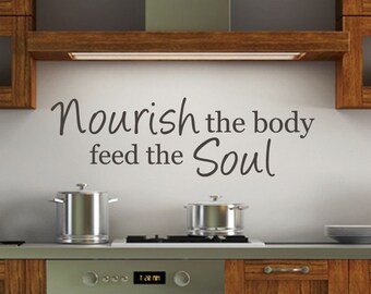 Nourish the Body Feed the Soul Decal Kitchen Decor Food Quote Vinyl ...