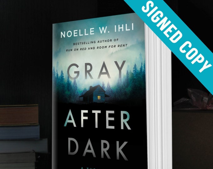 Signed Book Gray After Dark by Noelle W. Ihli | Signed Author Copy ...