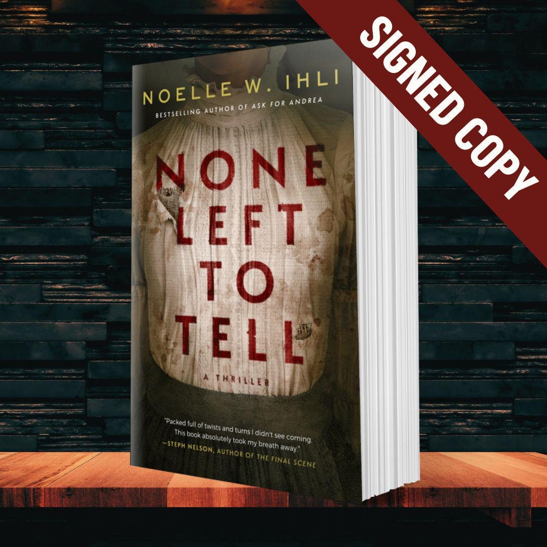 None Left to Tell by Noelle W. Ihli | Signed Author Copy Noelle Ihli ...