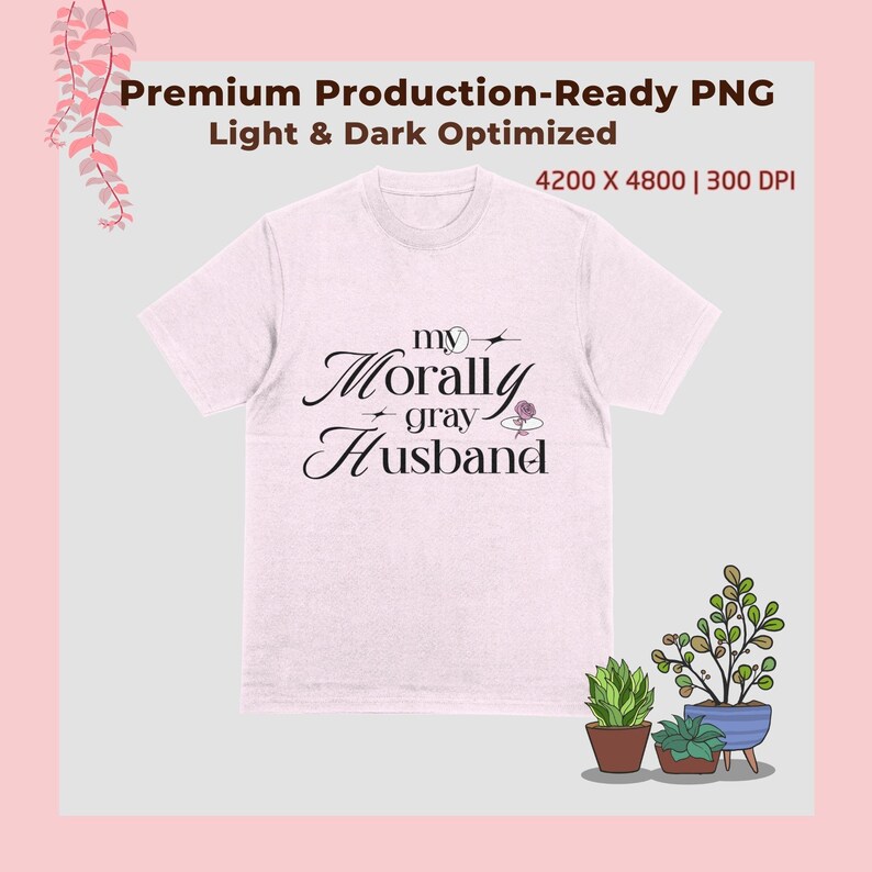 Morally Gray Husband PNG, 4200px Large Print, 300 DPI, Production-ready ...