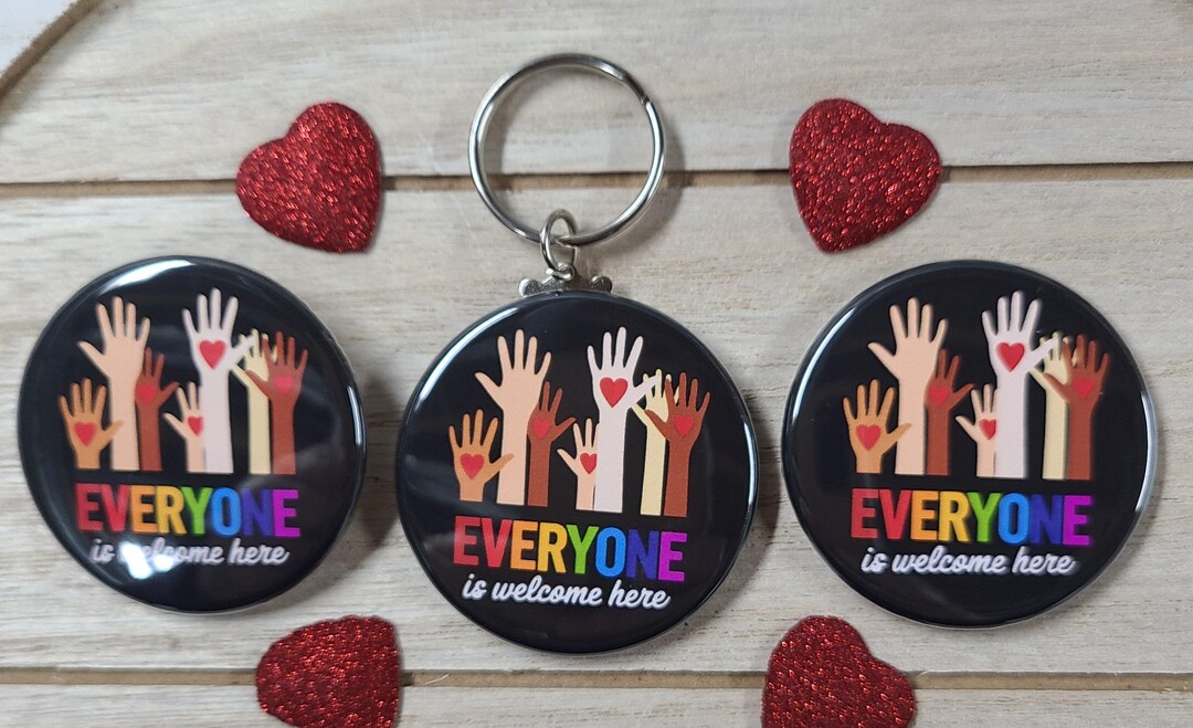 Everyone is Welcome Magnet, Pin, or Keychain: Classroom Inclusion - Etsy