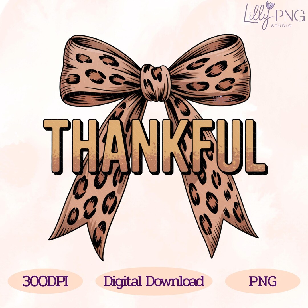 Thankful Leopard Bow PNG, Boho Fall Clipart, Chic Thanksgiving Quote ...