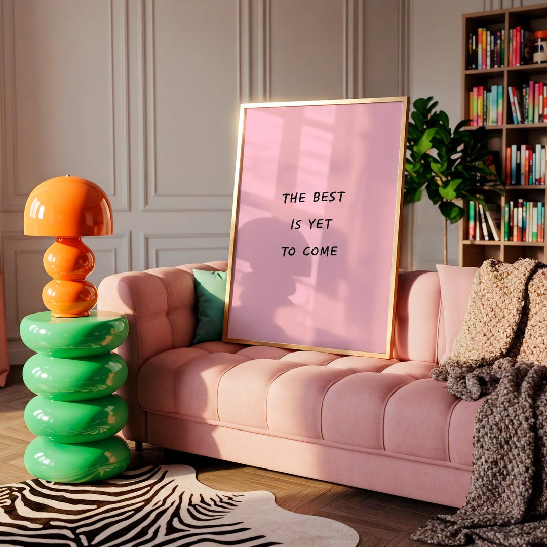 The Best is yet to Come Printable Wall Art, Motivational Pink Poster ...