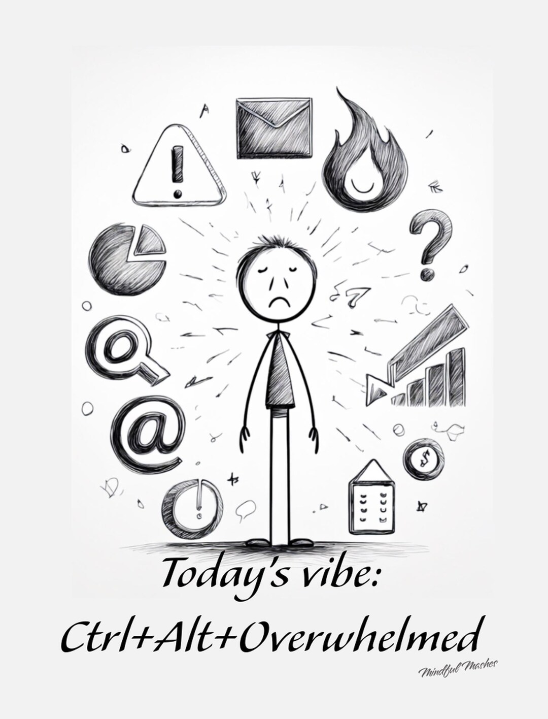 Ctrl + Alt + Overwhelmed – Funny Digital Wall Art for the Modern ...