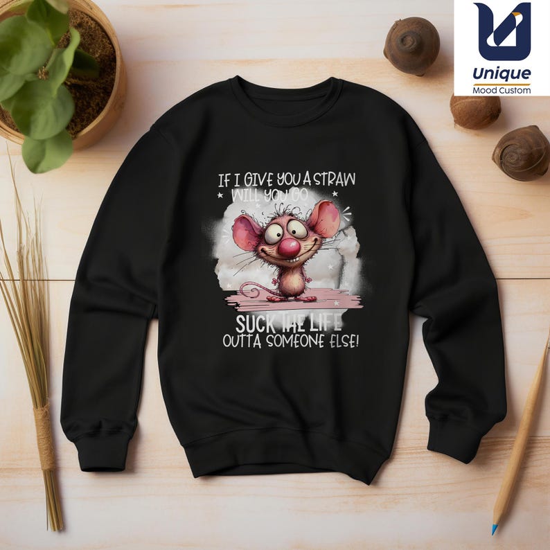 Funny Mouse Sarcastic Sweatshirt, Rude Humor Anti Drama Gift - Etsy