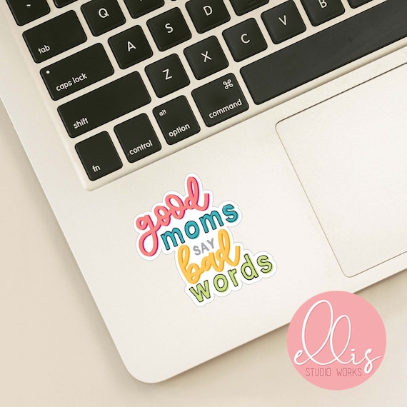 Good moms say bad words sticker laptop stickers waterproof stickers ...