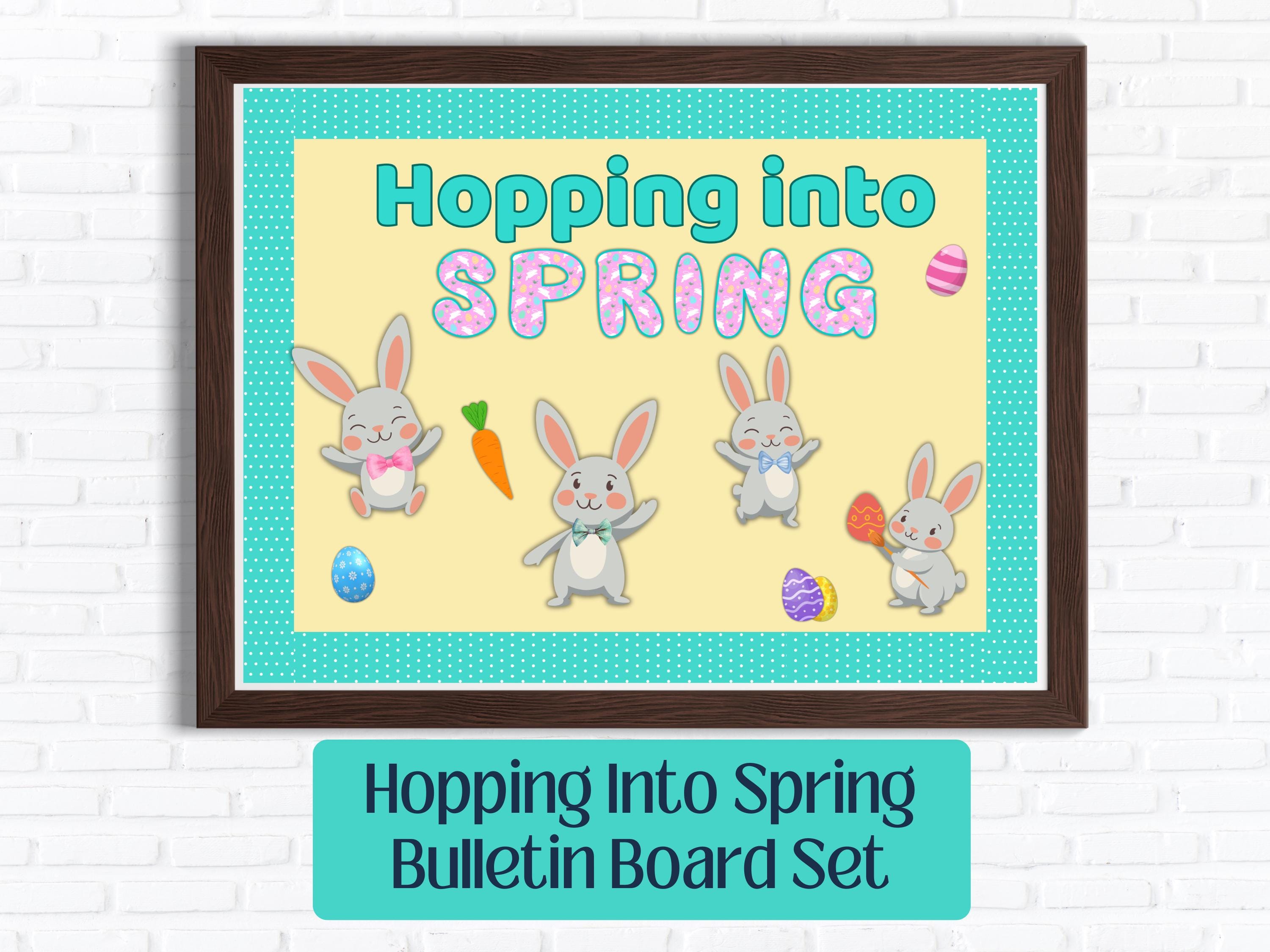 Hopping Into Spring Bulletin Board | Bunny Classroom Decor | Easter ...