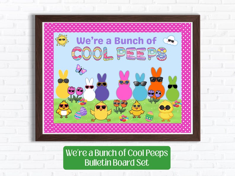 We're a Bunch of Cool Peeps Bulletin Board | Spring Classroom Decor ...
