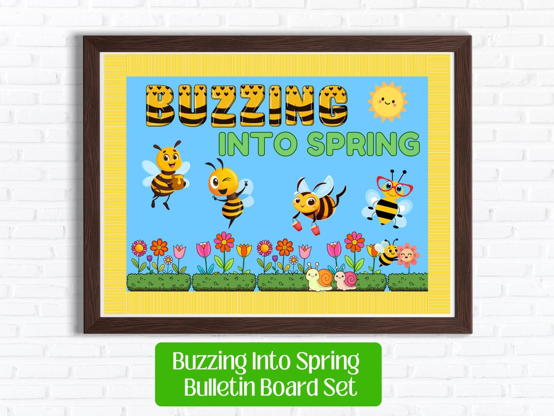 Buzzing Into Spring Bulletin Board | Bee Theme Classroom Decor ...