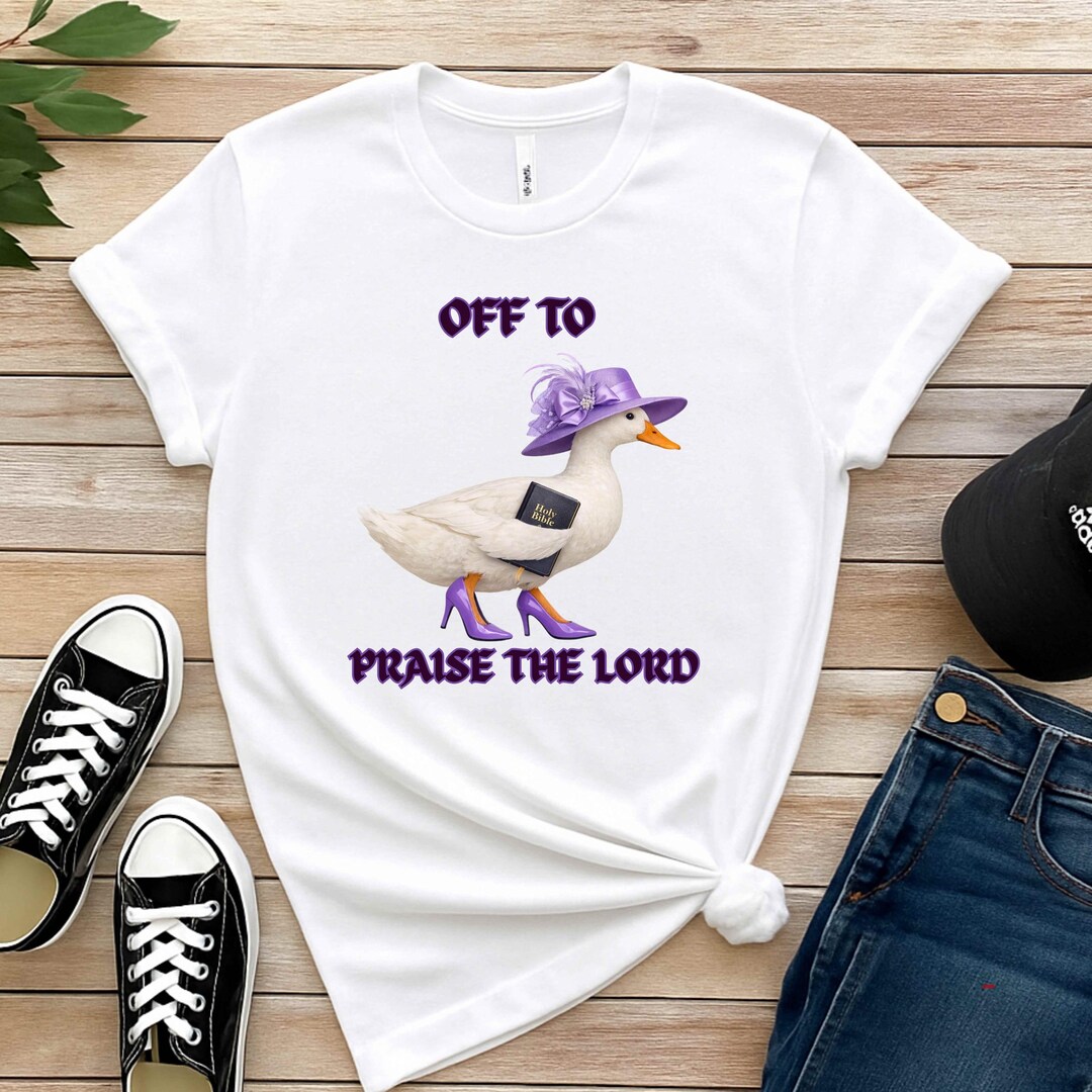 Off to Praise the Lord Duck PNG | Funny Church Duck Art - Etsy