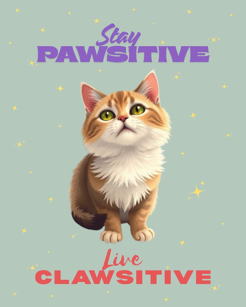 Stay Pawsitive Cat Wall Art | Inspirational Cat Quote Print | Cute ...