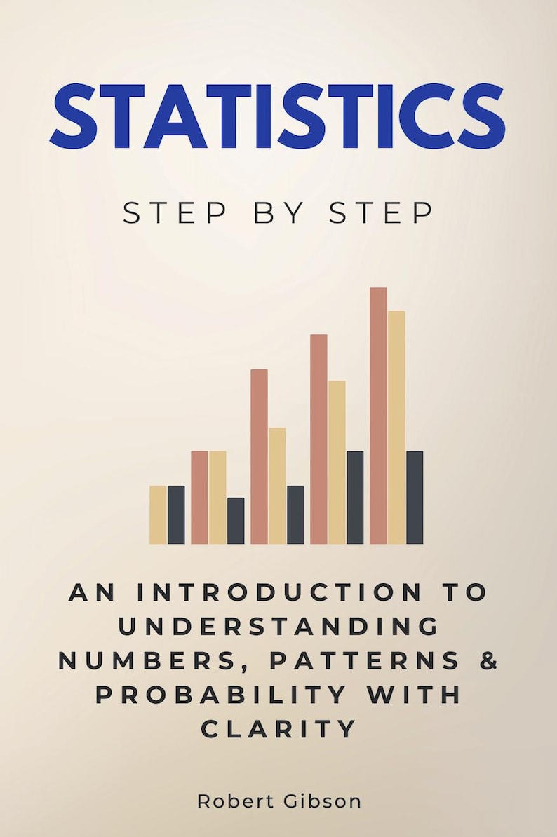 Statistics Step by Step - an Introduction to Understanding Numbers ...