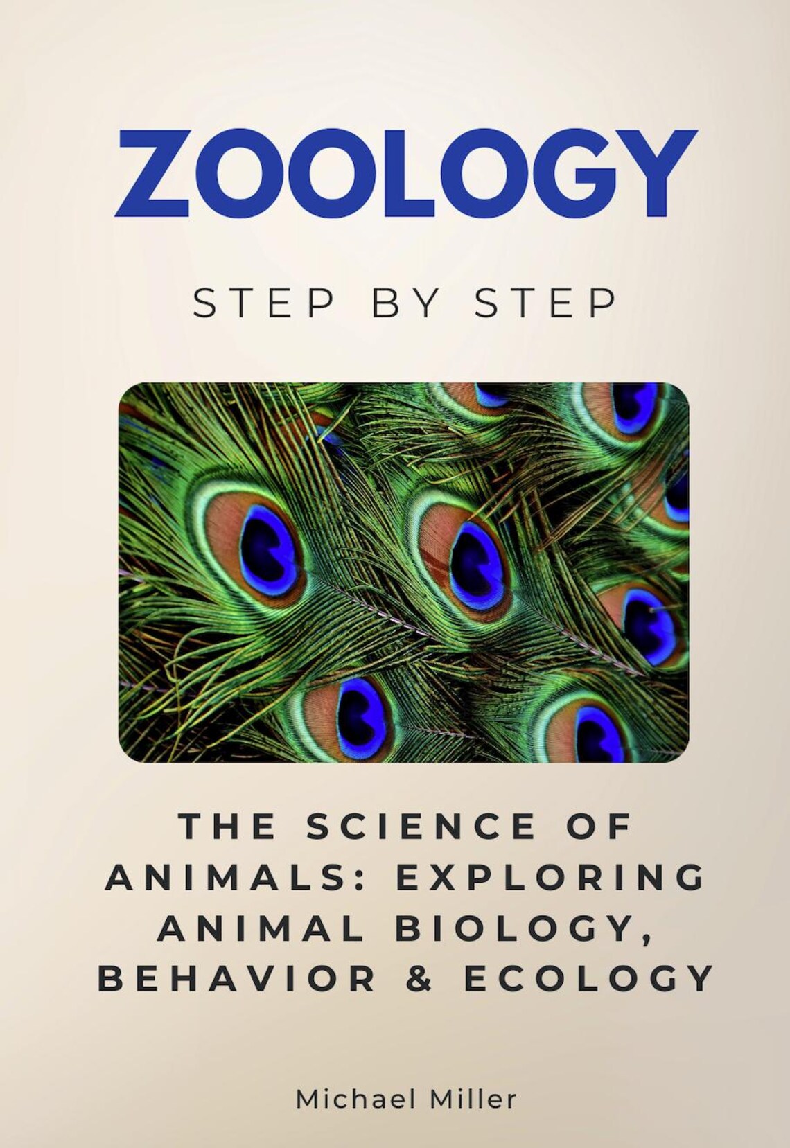 Zoology Step by Step - the Science of Animals: Exploring Animal Biology ...