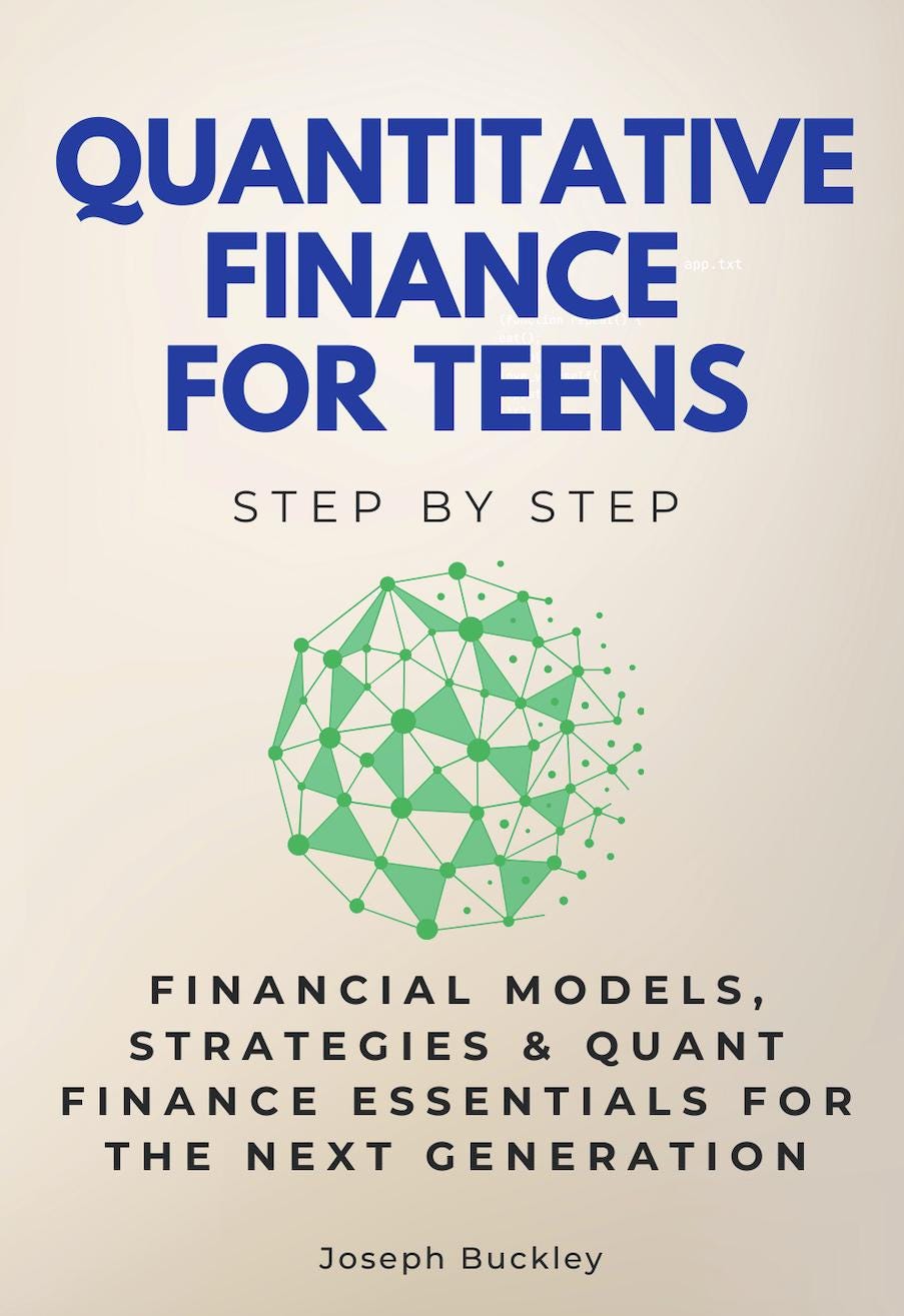 Quantitative Finance for Teens Step by Step - Financial Models ...
