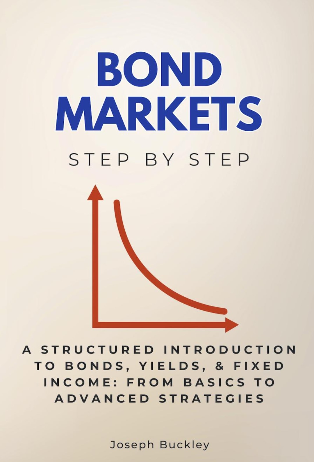 Bond Markets Step by Step - A Structured Introduction to Bonds, Yields ...