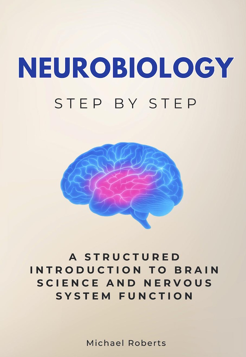 Neurobiology Step by Step - A Structured Introduction to Brain Science ...