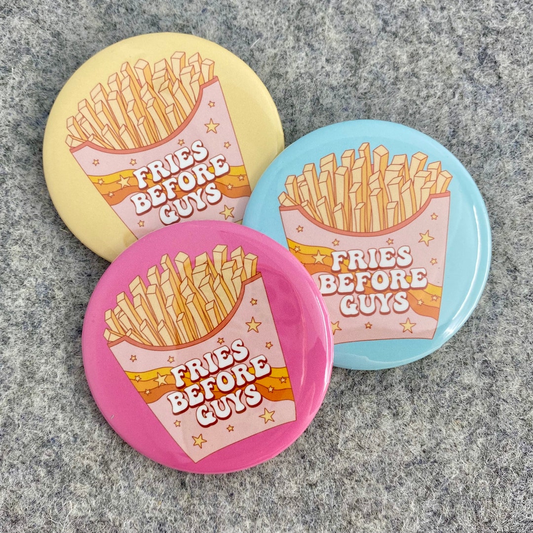 Fries Before Guys Pin | Valentines Day Pins | Fun Quotes & Saying ...