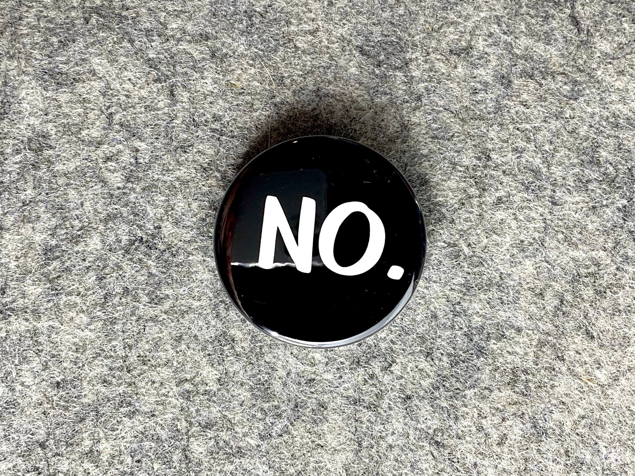 No Pin Funny quote pin Sarcastic Quotes & Saying Pinback | Etsy