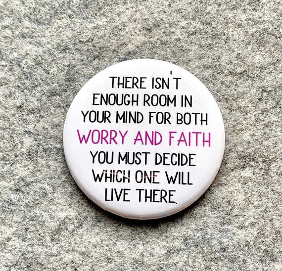 Worry and Faith Pin Inspirational Pins Motivational | Etsy