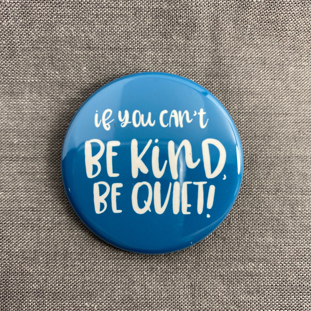 Be Kind Pinback Button | Kindness Badges | Fun Quotes & Saying Pinback ...