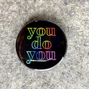 You Do You Pin | Funny Quote Pin | Fun Quotes & Saying Pinback Buttons ...