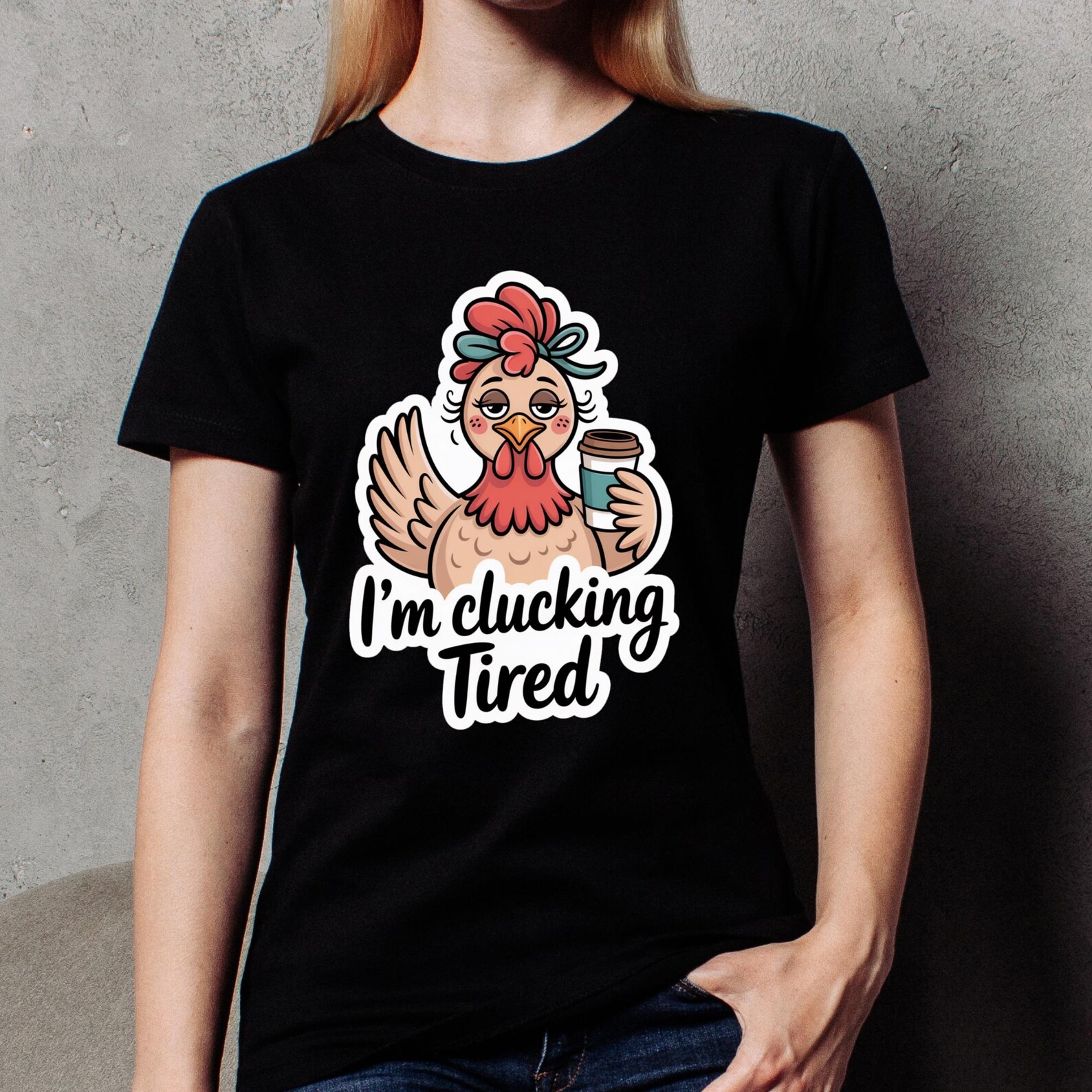 Funny Chicken PNG | Coffee Hen Clipart With “i’m Clucking Tired” Quote ...