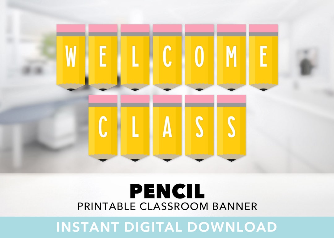 Welcome Class Banner — Pencil Banner, Kindergarten, Elementary School ...
