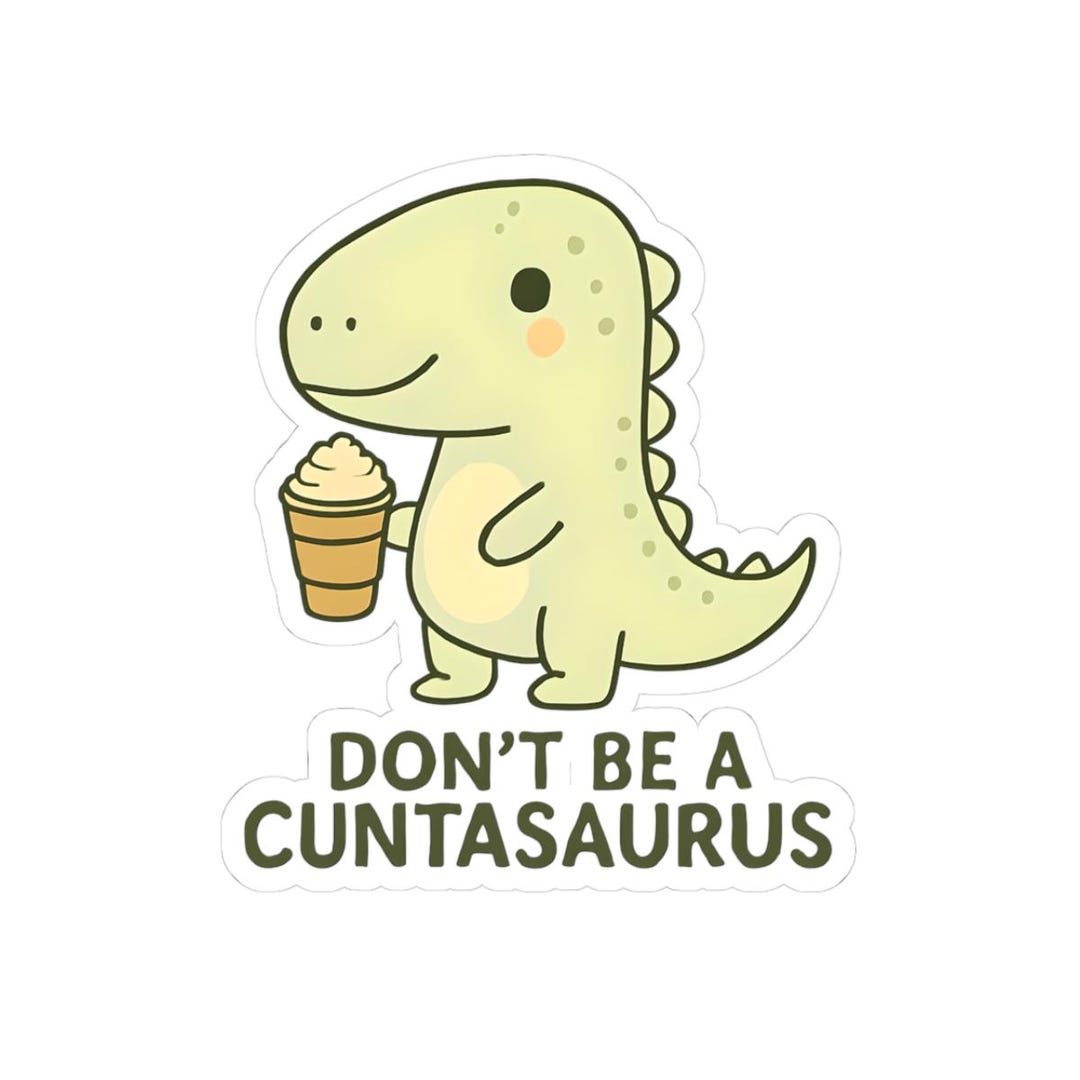 Funny Dinosaur Sticker - Sarcastic Dino Laptop Decal - Etsy