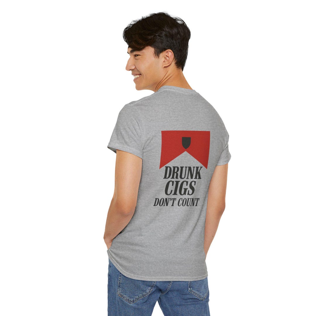 Drunk Cigs Dont Count Unisex T-shirt Funny Quote Tee - Etsy