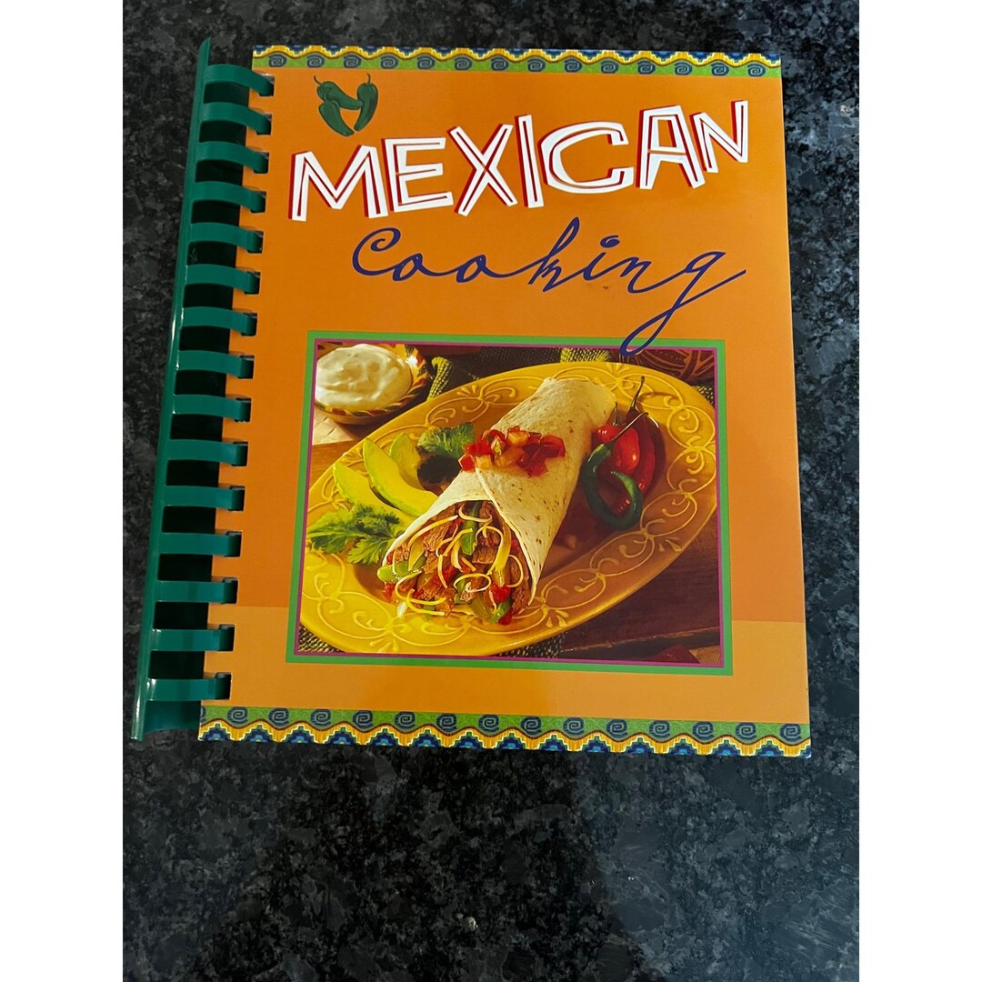Mexican Cooking Spiral Bound Cookbook Recipes Chili Stew Tacos Fajitas ...