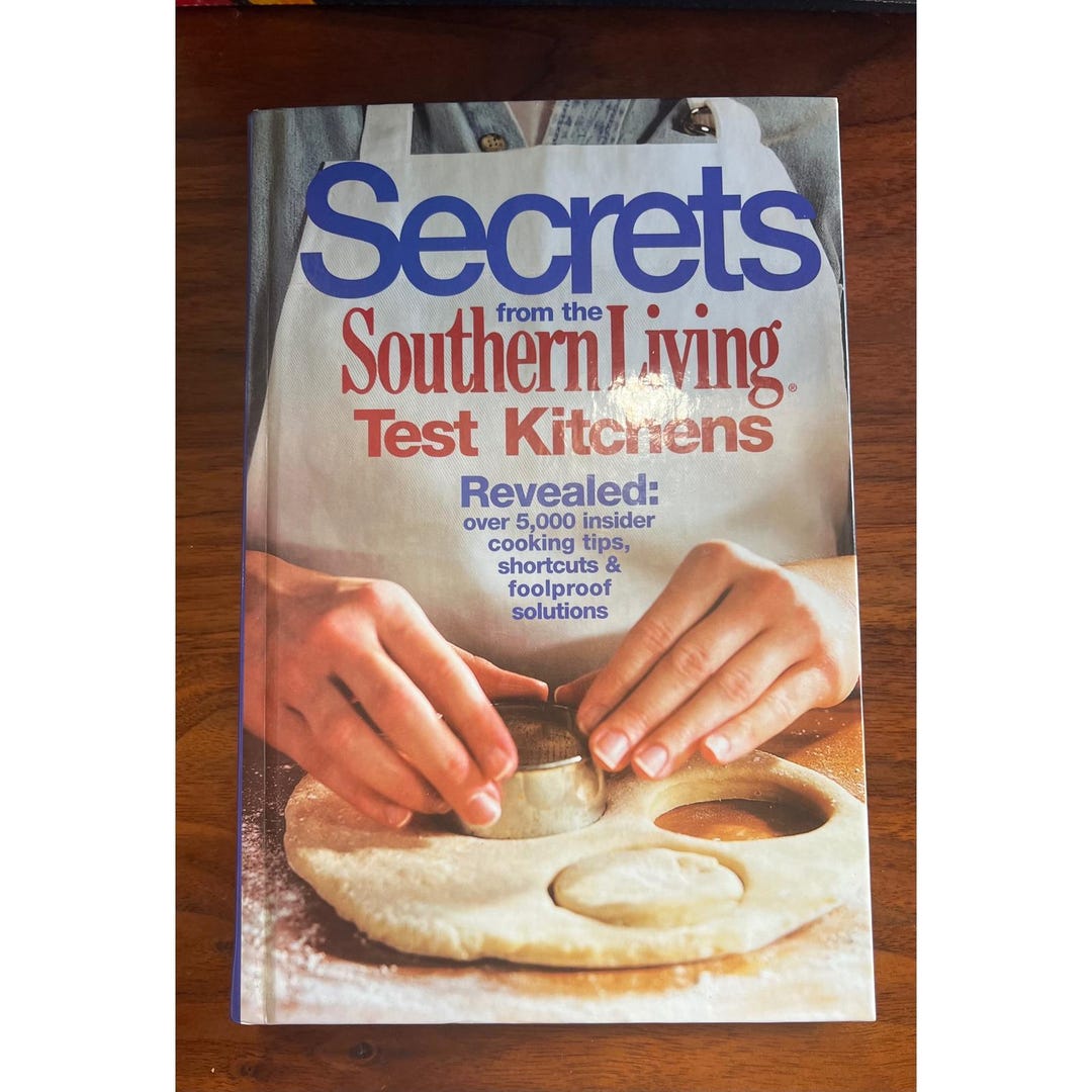 Secrets From the Southern Living Test Kitchens Cookbook Revealed 5000 ...
