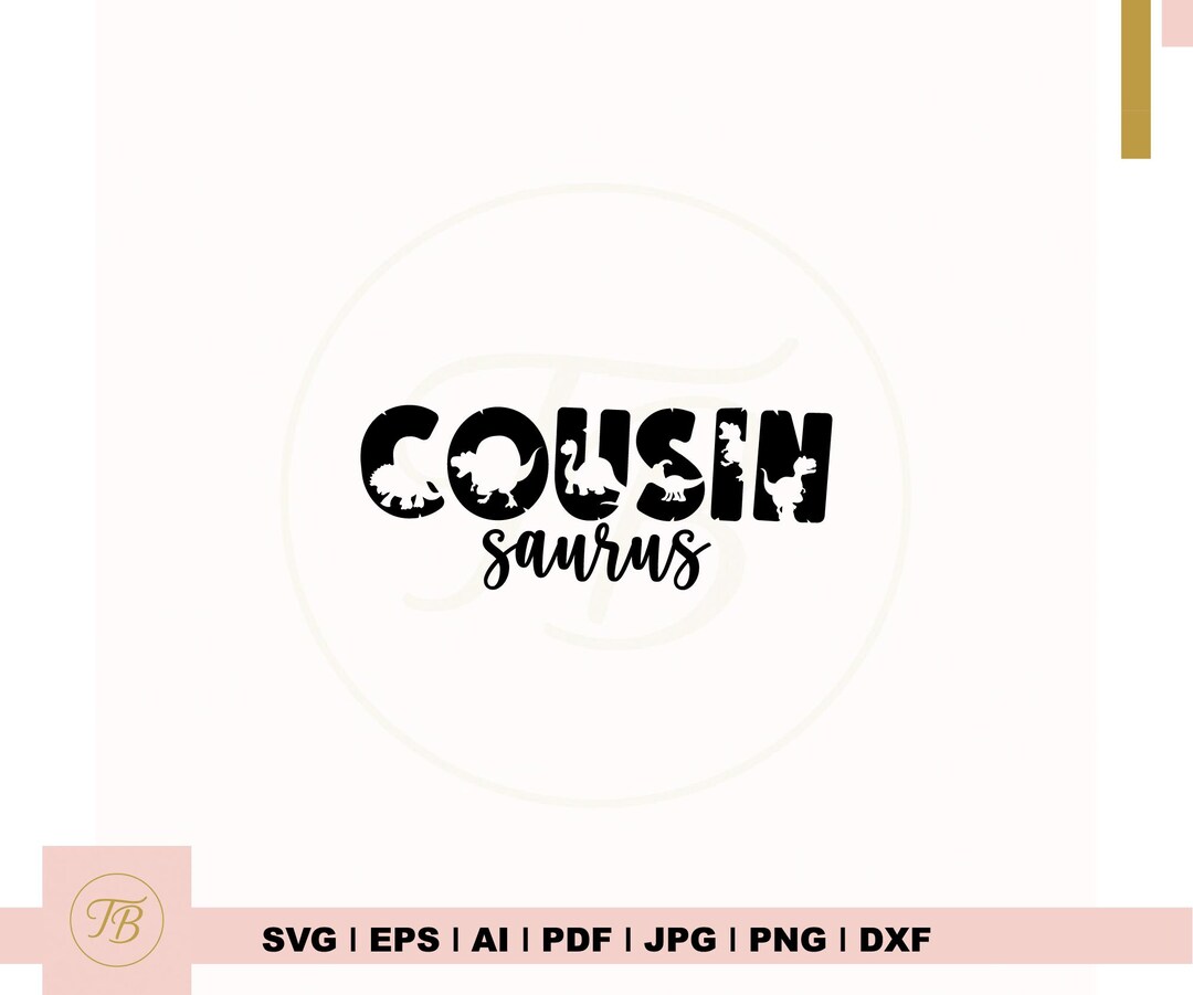 Cousin Saurus Svg, T-rex Dinosaur Svg, Birthday Svg, Dino Clipart, T ...