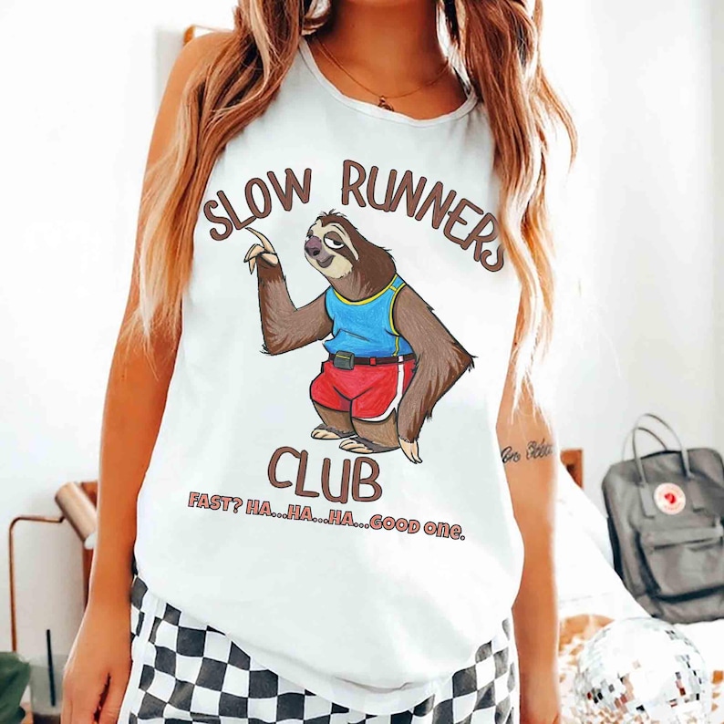 Sloth Zootopia Slow Runners Club Tank Top, Fast? Ha Ha Ha Good One Tee ...