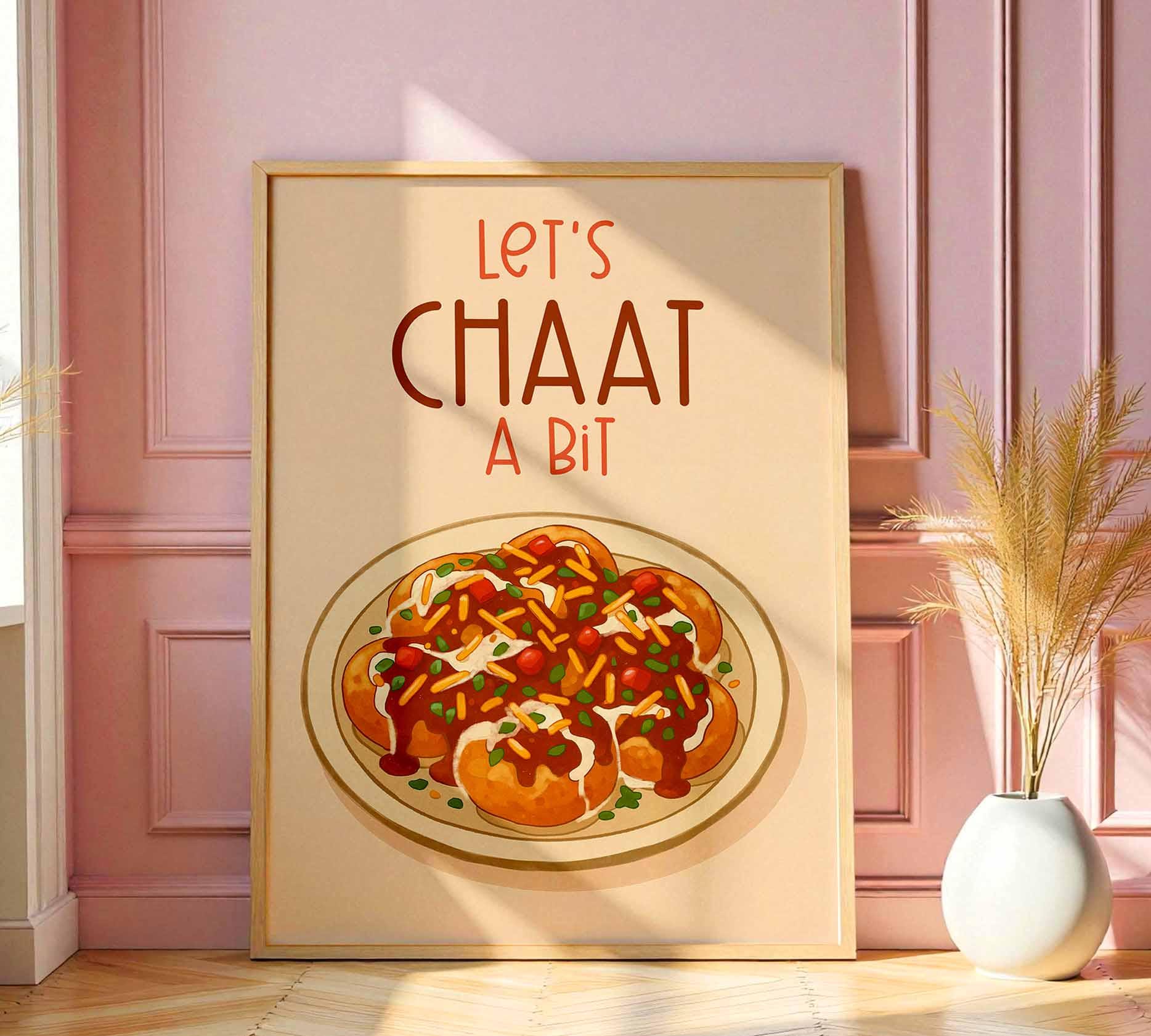 Let’s Chaat a Bit – Indian Chaat Poster | Funny Desi Kitchen Wall Art ...