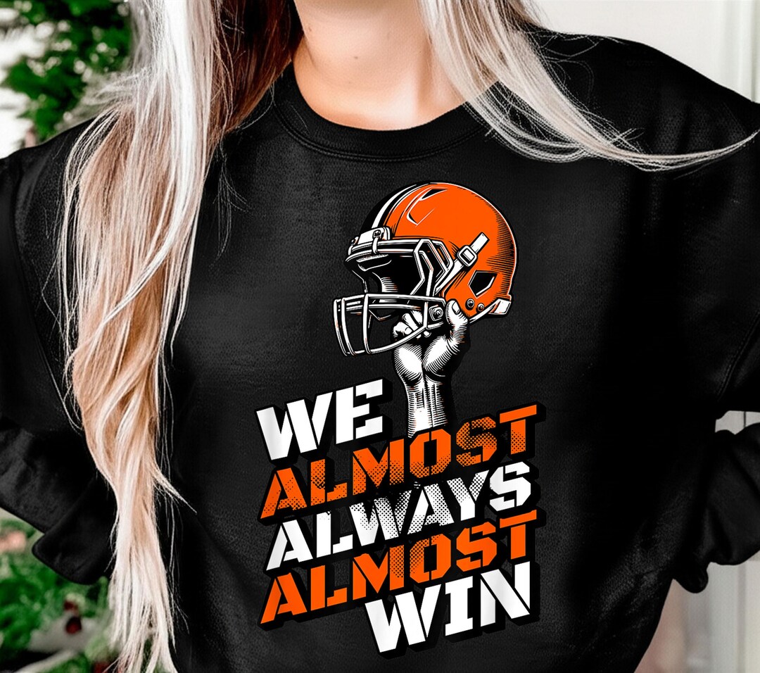 We Almost Always Almost Win Football Fans Lovers PNG, Printable Art ...