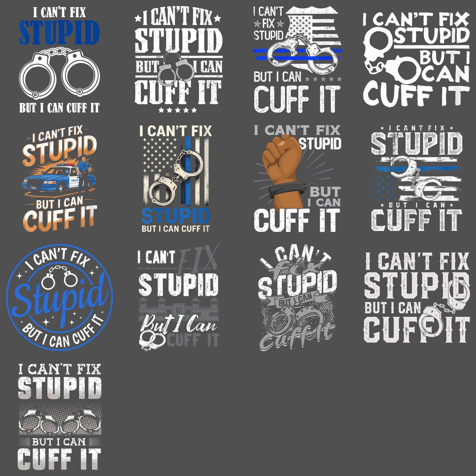 I Can’t Fix Stupid but I Can Cuff It PNG – Funny Police Officer Clipart ...