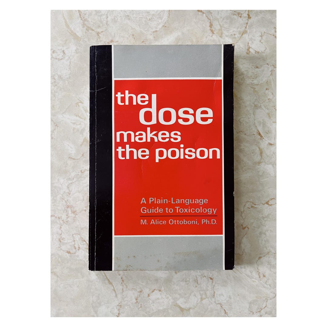 The Dose Makes the Poison 80's Toxicology Book by Alice Ottoboni Phd - Etsy