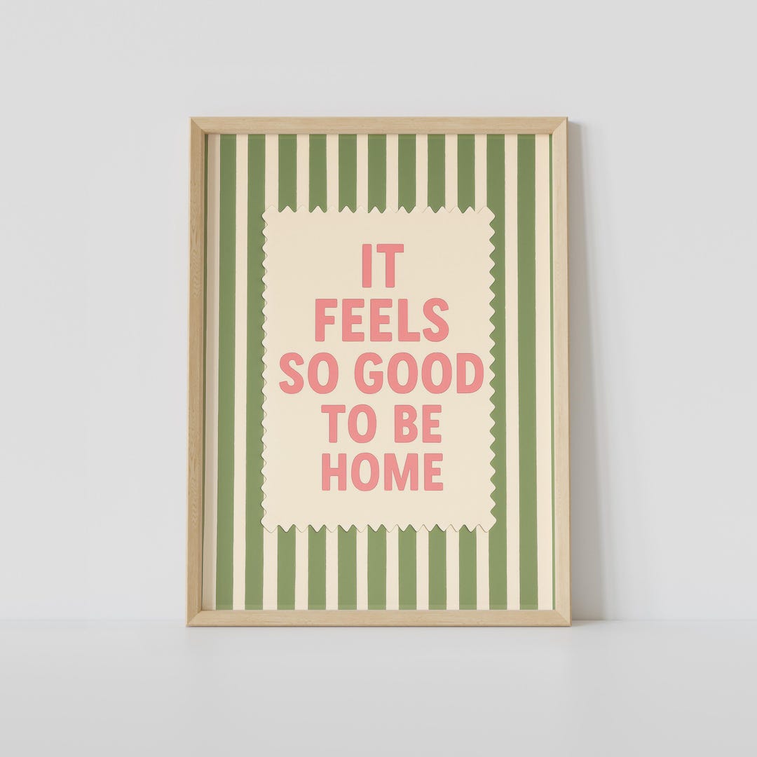 It Feels so Good to Be Home Print – Sage Green Striped Pastel Quote ...