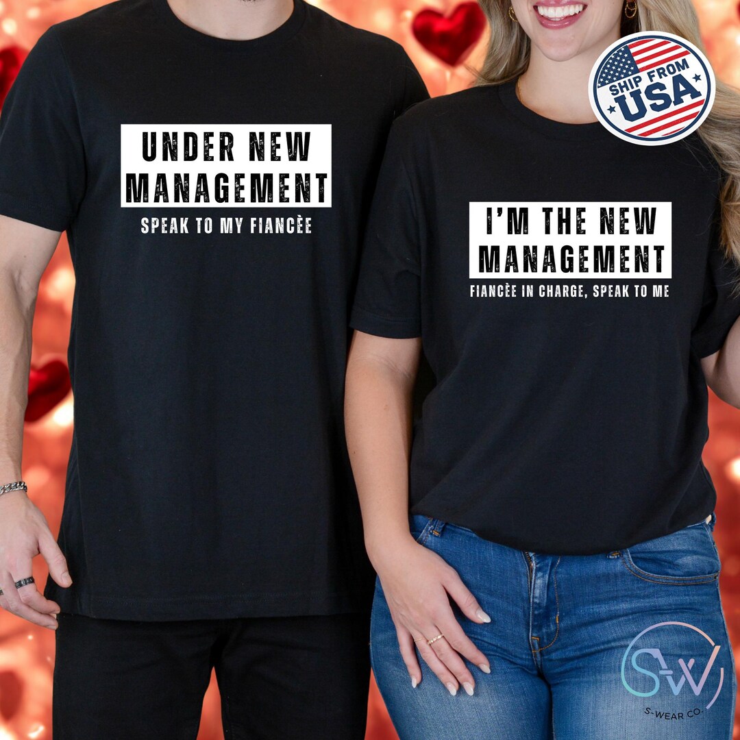 Matching Engaged Couple Shirts, Under New Management Tee, Engagement ...
